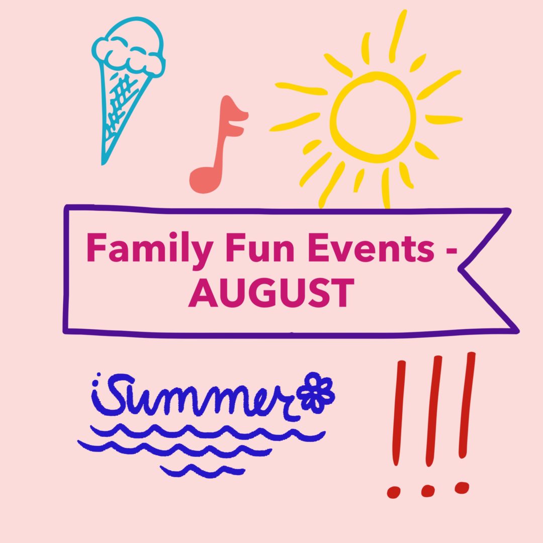 Family Fun Events August Explore Your Bliss Family Fun Events August Explore Your Bliss